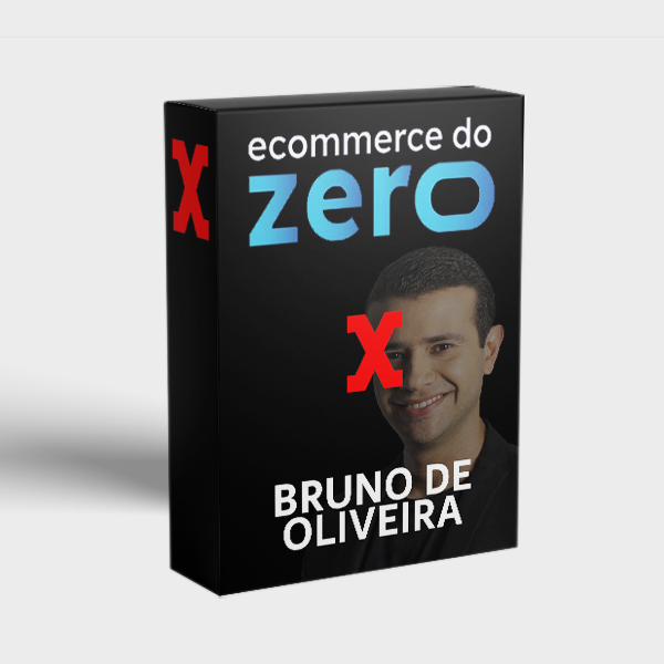 ECOMMERCE DO ZERO - BRUNO DE OLIVEIRA | Download | XCURSOS | XCURSOS